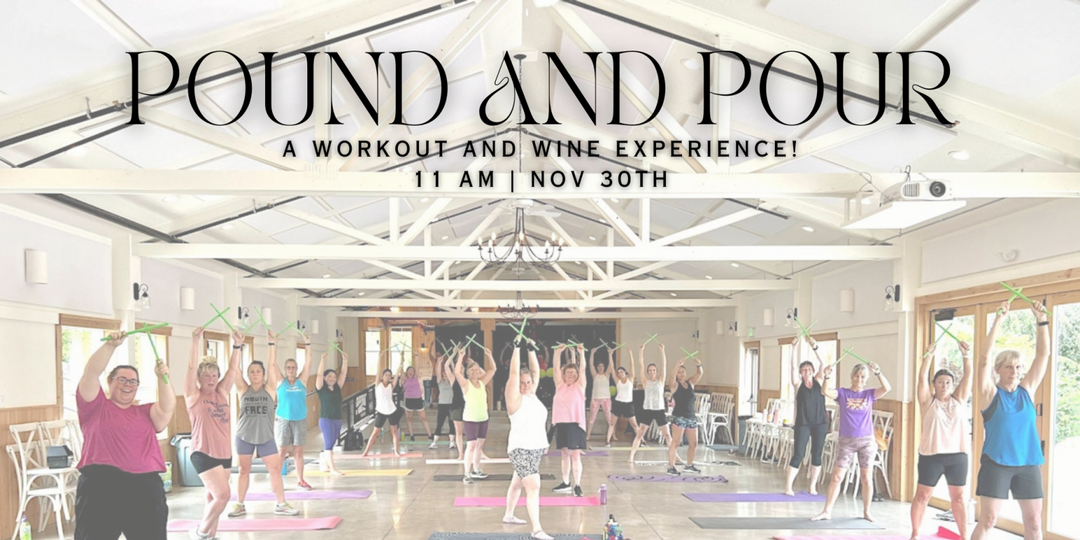 POUND & POUR: Workout and Wine! - Aurora Vineyards
